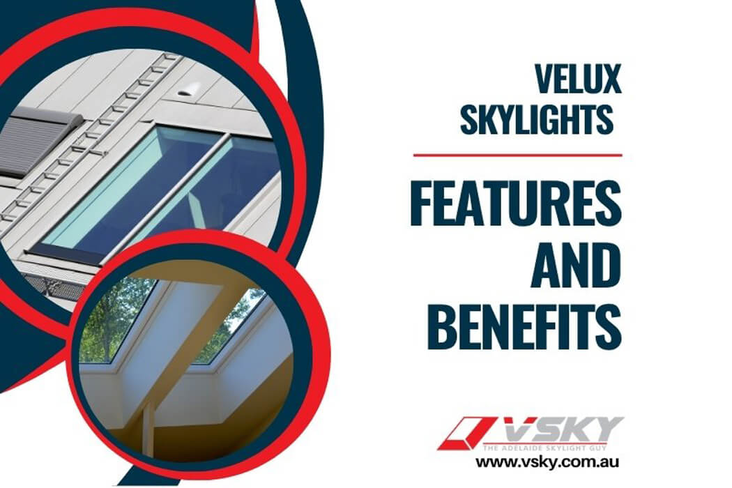 The benefits and features of Velux Skylights - VSKY